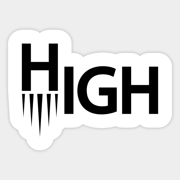 High artistic design - High - Sticker | TeePublic