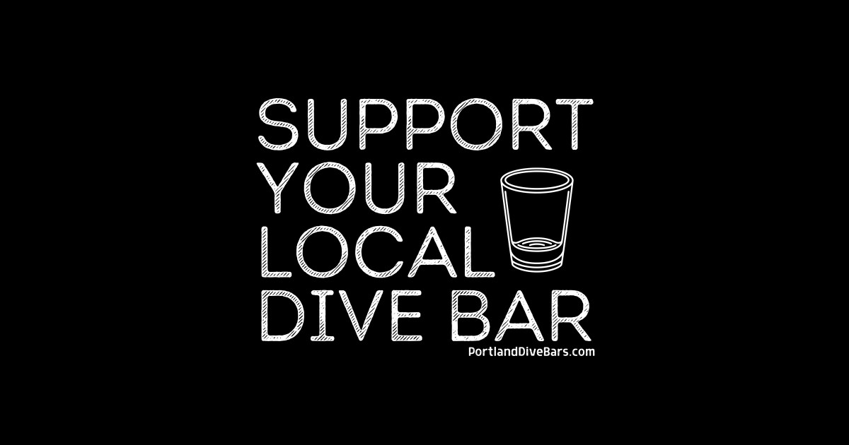 Support Your Local Dive Bar OG White Letters - Dive Bar - Sticker ...