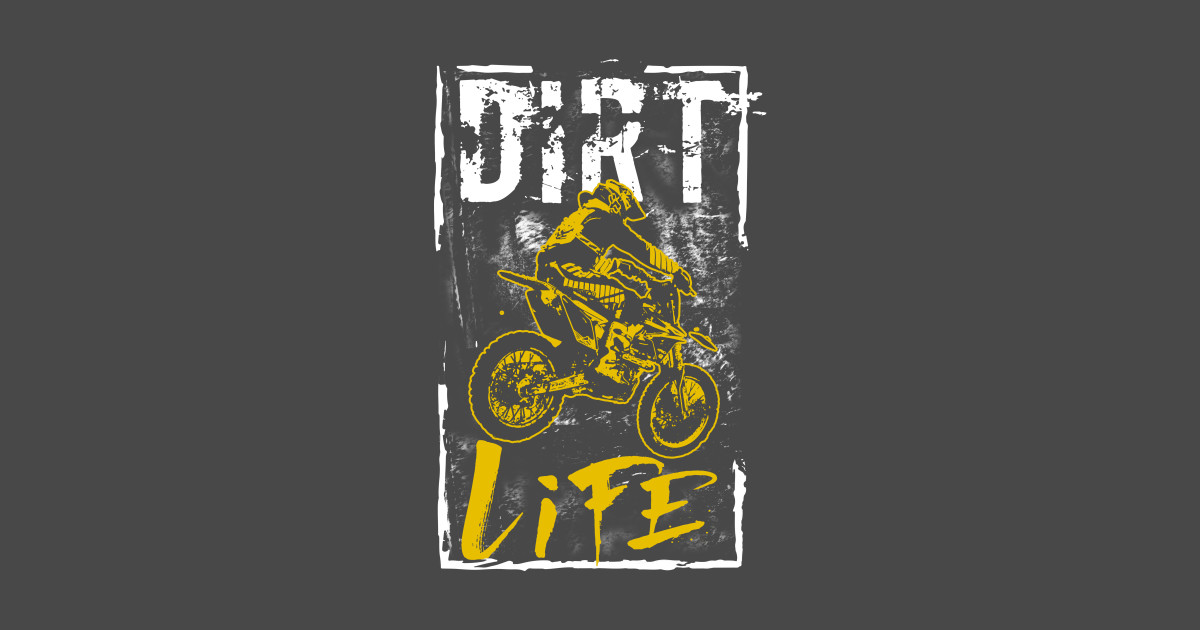 Dirt Life Motorbike - Dirt Bike - Posters and Art Prints | TeePublic