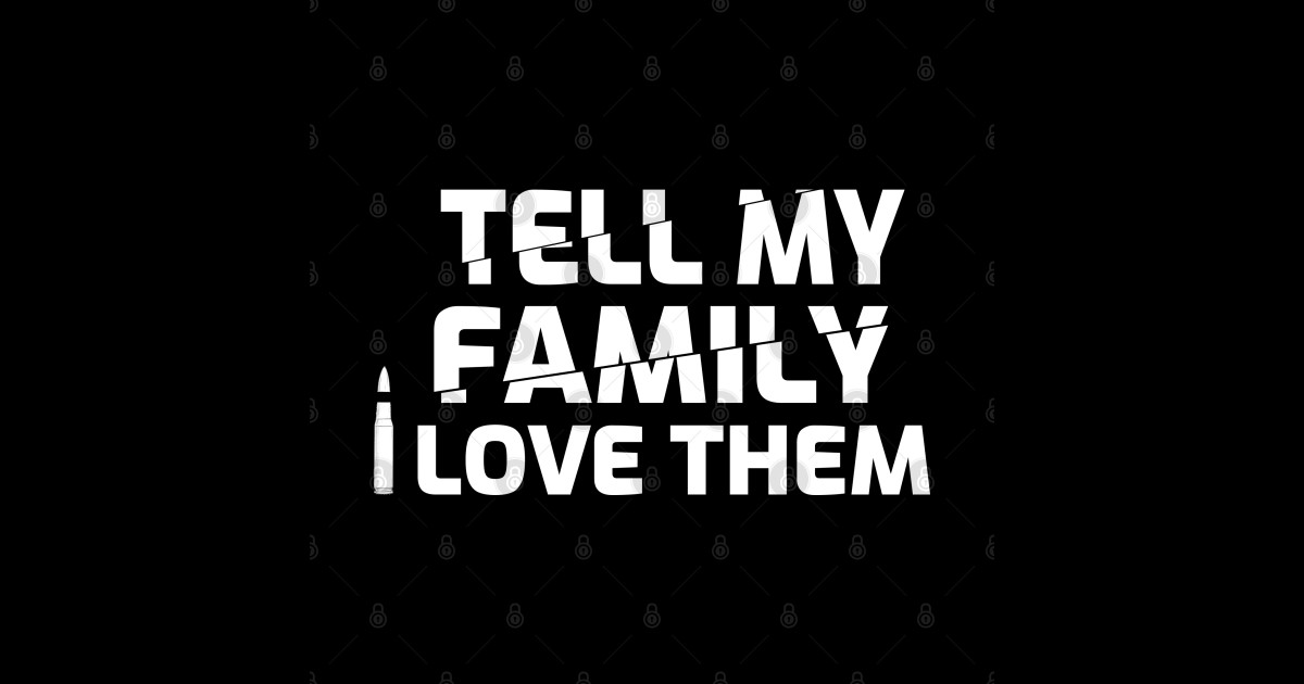 Tell My Family I Love Them Shirt, family shirt, family gift, Equality ...