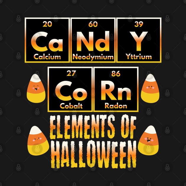 Candy Corn Periodic Table of Elements design - Candy Corn - T-Shirt ...