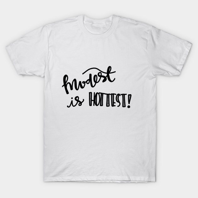 Modest is Hottest - Modest Is Hottest - T-Shirt | TeePublic