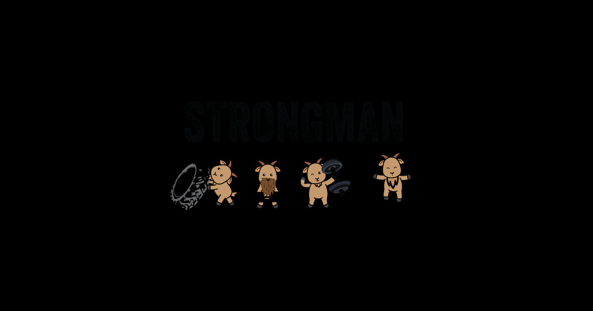 Strongman Goats - Strongman - Sticker | TeePublic