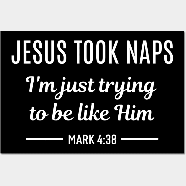 Jesus Took Naps Be Like Jesus Mark 4:38 Bible Verse - Christian Quote ...