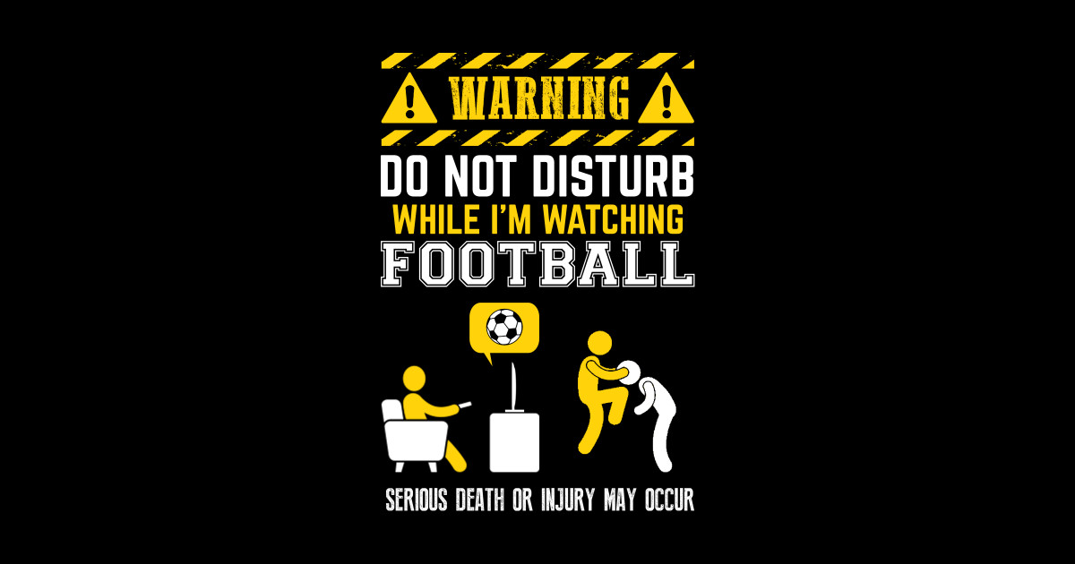 Warning Do Not Disturb: Football - Football - Sticker | TeePublic