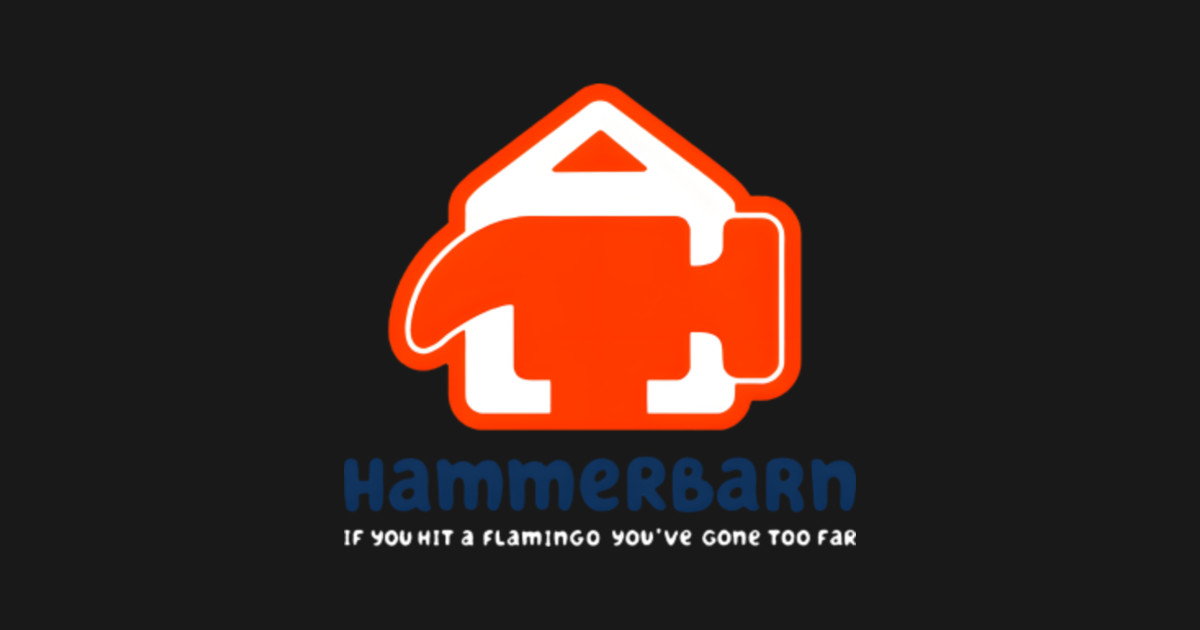 Hammerbarn - Home Improvement Store - T-Shirt | TeePublic
