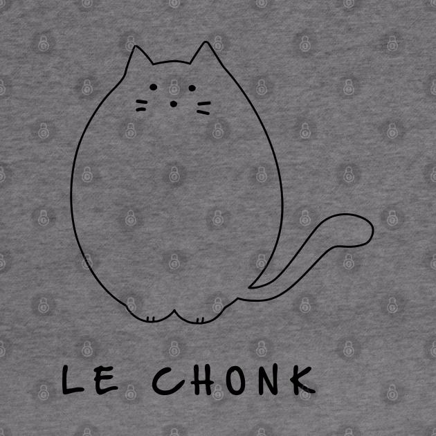 Le Chonk. Chunky Cat - Cats - Hoodie | TeePublic