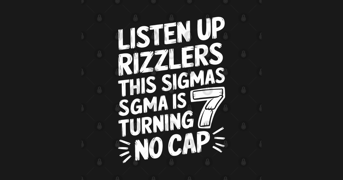 Funny Sigma Rizzler Birthday Meme - Listen Up Rizzlers This Sigma Is ...