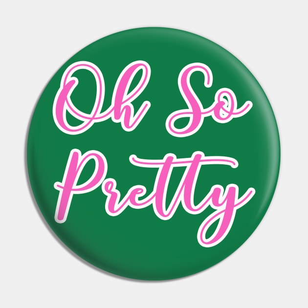 AKA Shirts - Oh So Pretty - AKA Paraphernalia - Alpha Kappa Alpha - Pin ...