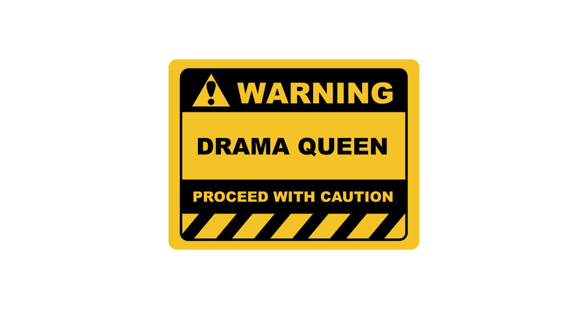 Funny Human Warning Label / Sign DRAMA QUEEN Sayings Sarcasm Humor ... Funny Human Warning Label / Sign DRAMA QUEEN Sayings Sarcasm Humor ...