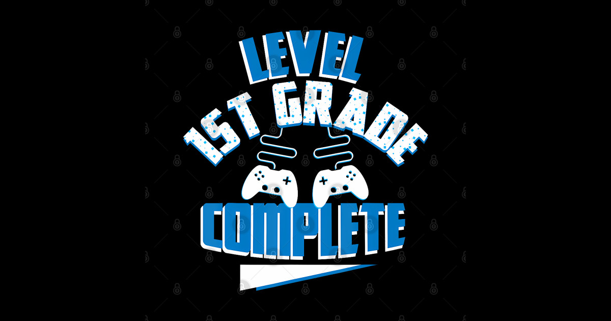 Last Day Of School Level 1st Grade Complete Gamer Girls Boys - Complete ...