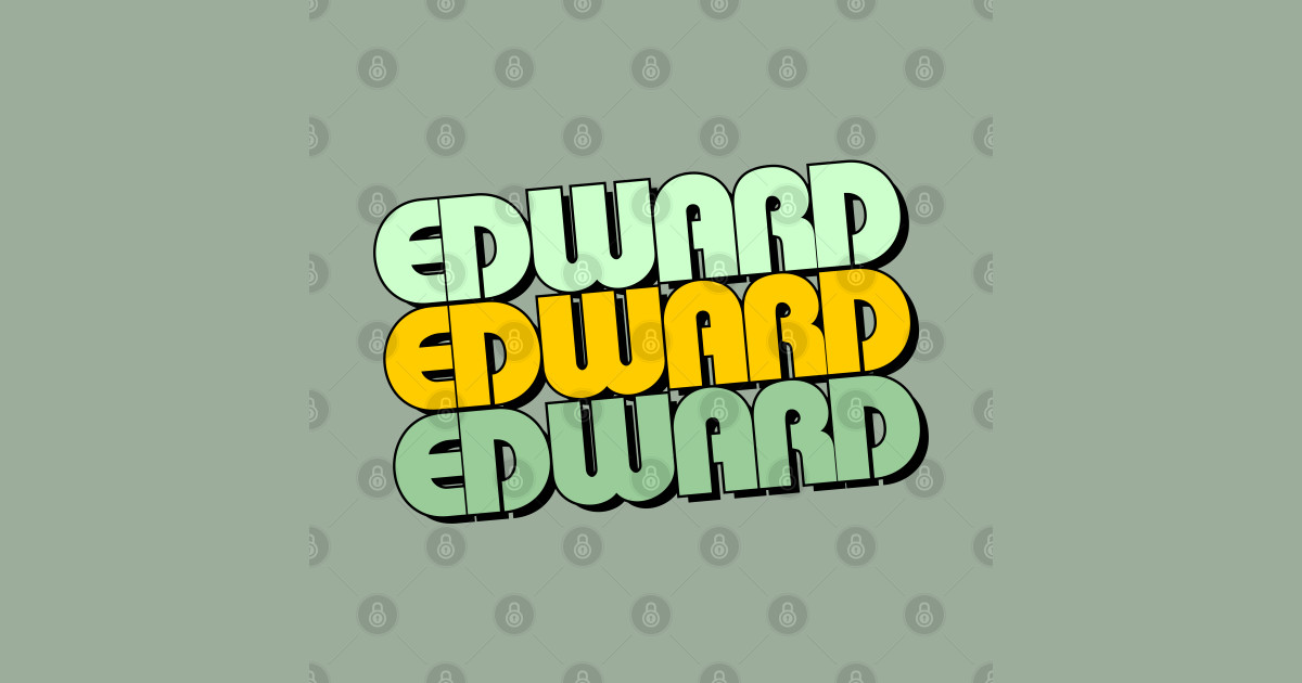 Edward 70 S Style Edward Name T Shirt Teepublic