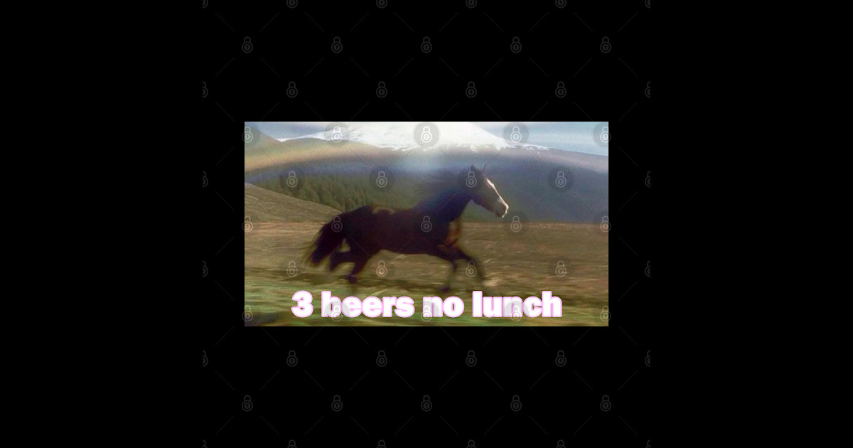 Horse Running Past Mountain 3 Beers No Lunch - 3 Coffees No Lunch ...
