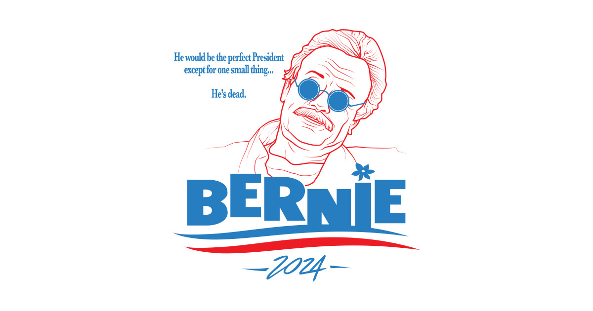 Bernie 2024 - Presidential Election - T-Shirt | TeePublic