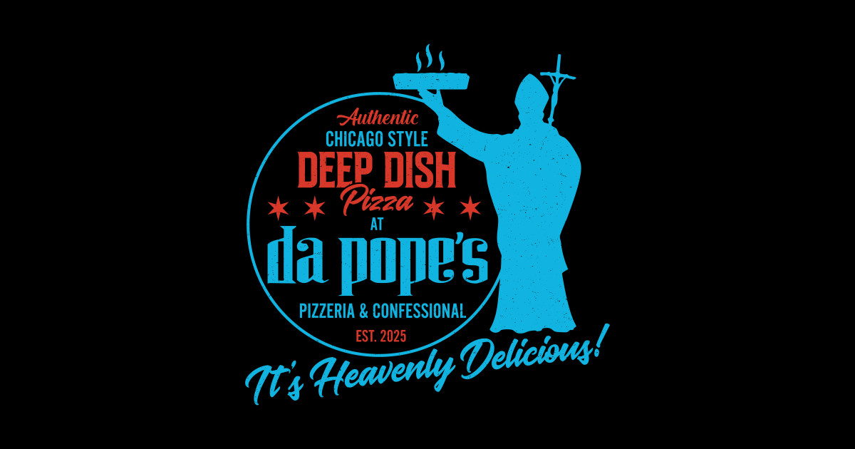 Da Pope Deep Dish Pizza - Pope Leo Xiv - Sticker | TeePublic