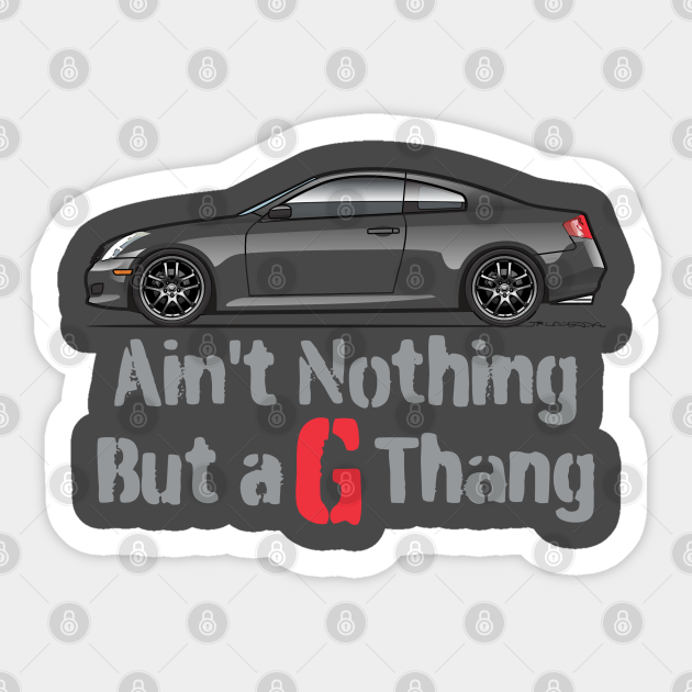 G-Thang Multi Color - G35 Coupe - Sticker | TeePublic