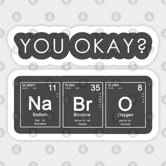 NaBrO Chemistry - Chemistry Humour - Sticker | TeePublic