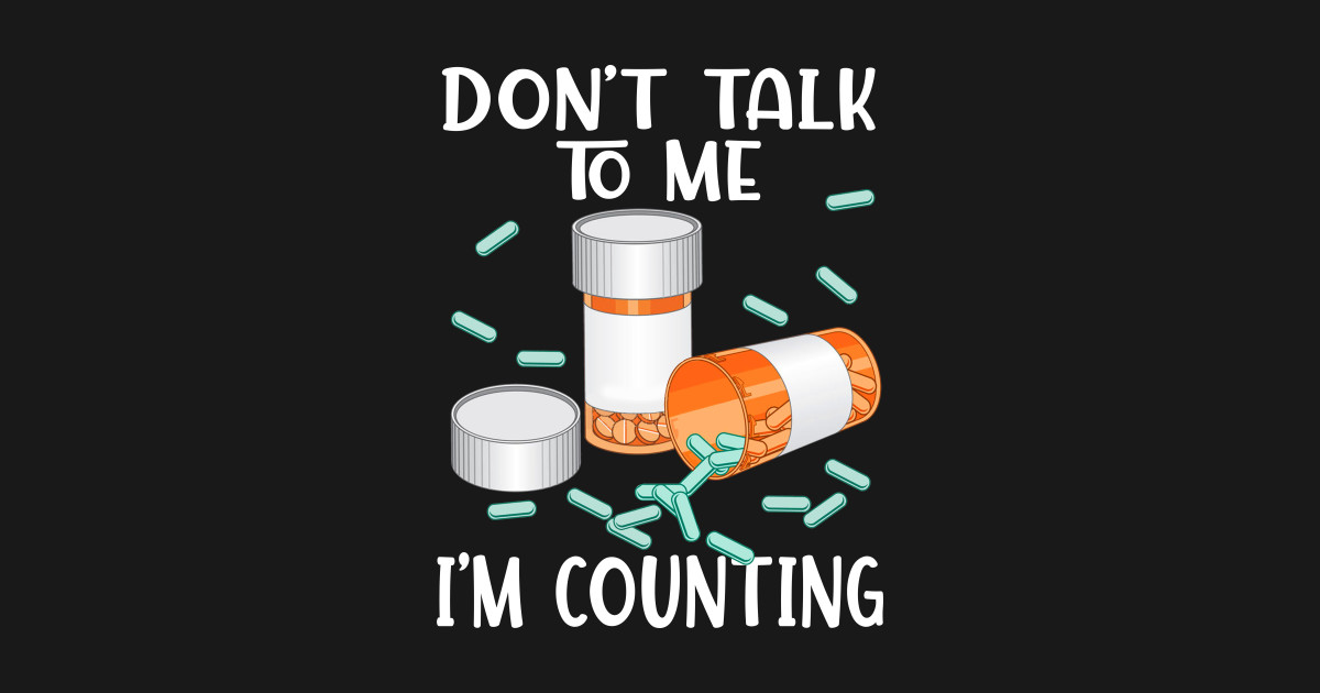 Pharmacy Technician Funny Counting Pills Phamacist - Pharmacy - T-Shirt ...