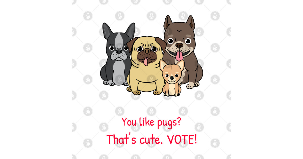 VOTE Cute Funny Pug Dog Election Artwork - Vote - Tank Top | TeePublic