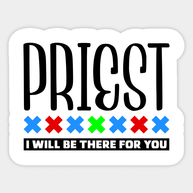 Priest - Priest Gift - Sticker | TeePublic