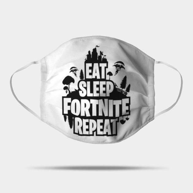 Eat Sleep Fortnite Repeat Eat Sleep Fortnite Repeat Mask Teepublic