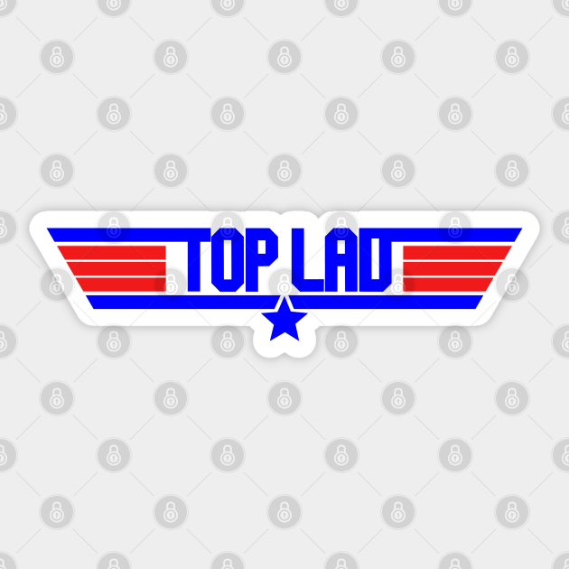 Top Lad - Top Gun Parody - Sticker | TeePublic