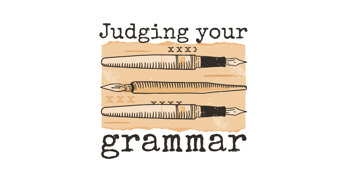 Judging Your Grammar // Funny Editor Vintage Pens - Grammar Funny - T ...