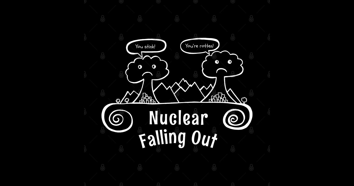 Nuclear Falling Out- Funny Nuclear Bomb Design - Nuclear - Tapestry ...