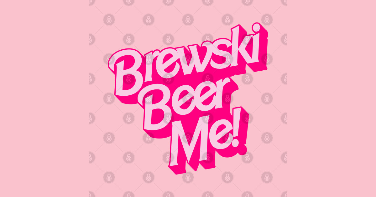 Brewski Beer Me! - Beer Me - T-Shirt | TeePublic