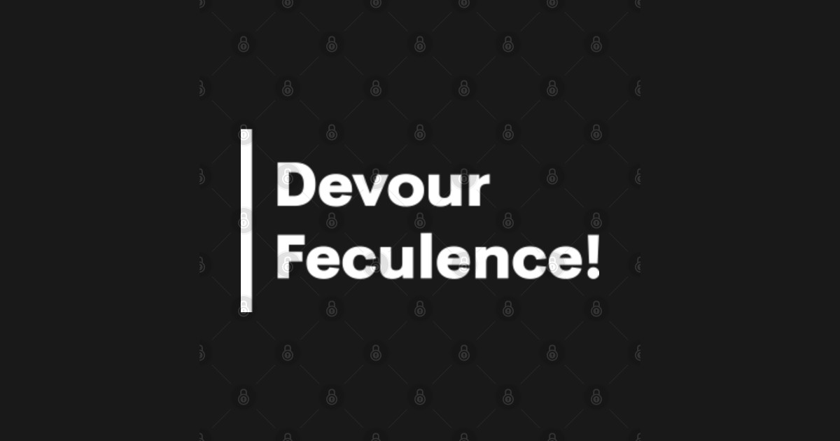Devour Feculence Funny Poop Joke Offensive Adult Humor - Devour ...