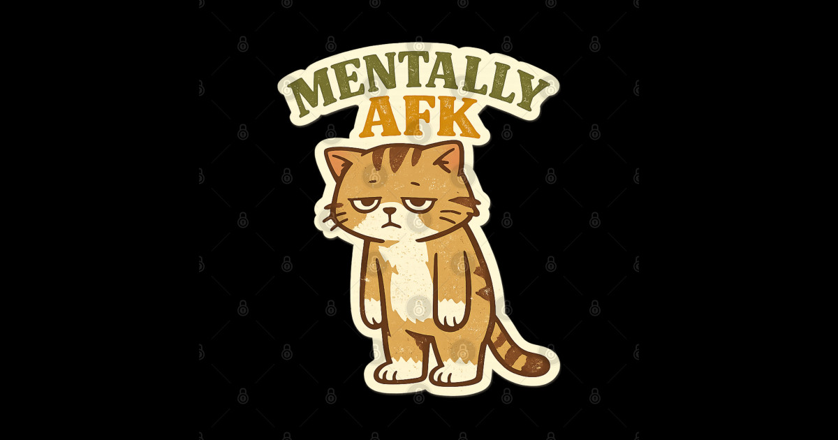 Mentally AFK Standing Cat – Tired Funny Cat Meme Illustration ...