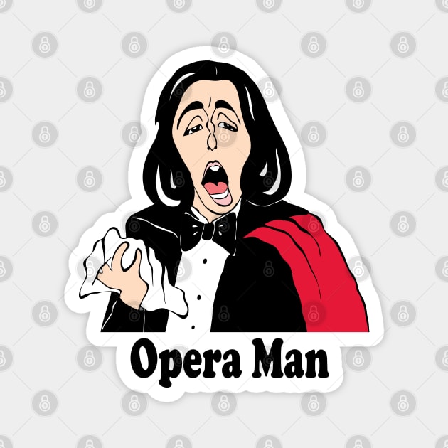 SNL FAN ART - OPERA MAN - Snl Opera Man Adam Sandler - Magnet | TeePublic