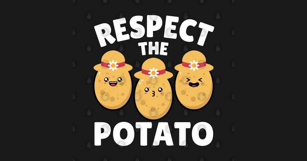 Respect The Potato - Funny Potato Lover Gift - Funny Potato - T-Shirt ...