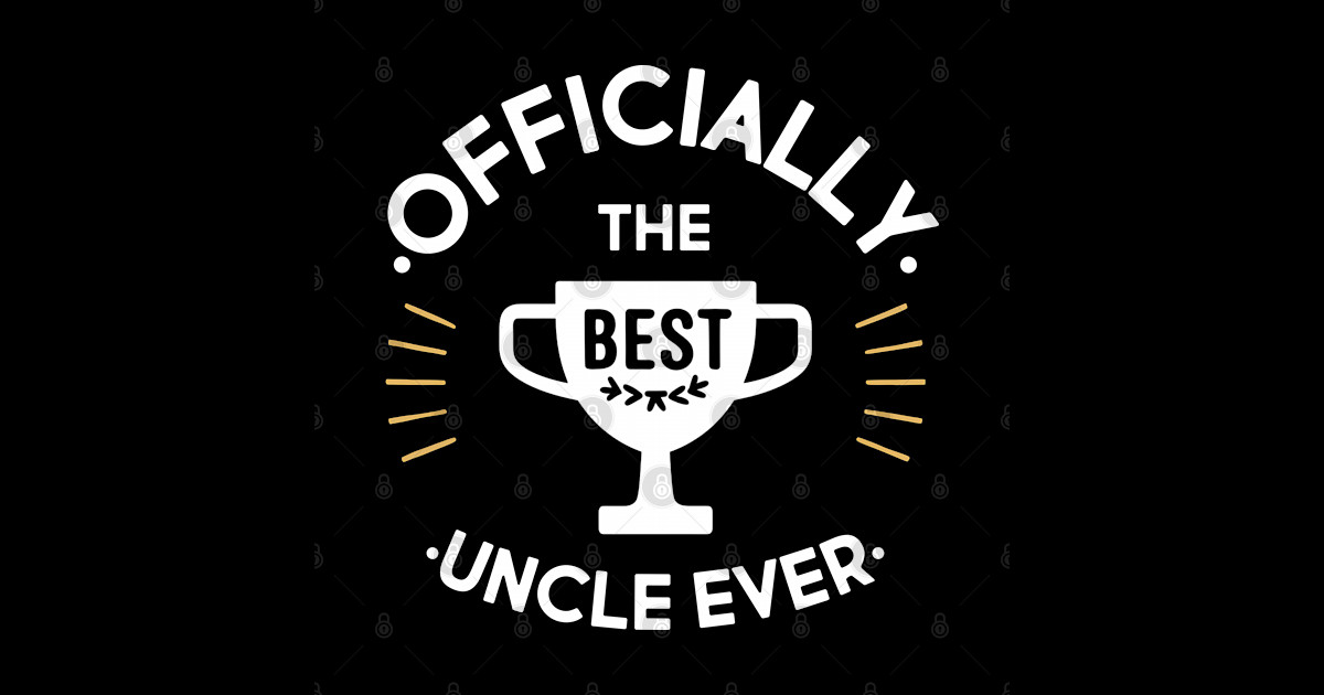 Official The Best Uncle Ever - Best Uncle Ever - Sticker | TeePublic