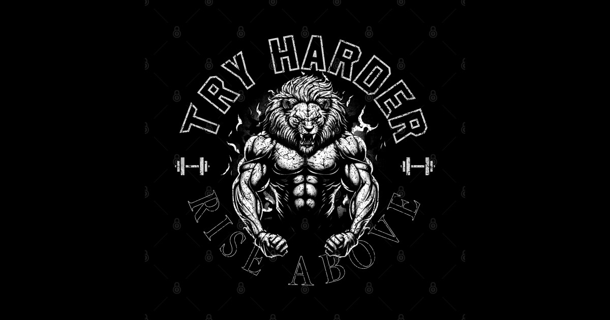 Try Harder, Rise Above Lion Fitness Motivation - Try Harder - Sticker ...