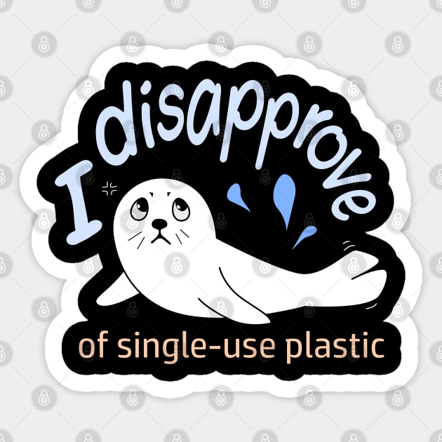 Single Use Plastic - Seal of Disapproval - Seal Of Disapproval ...