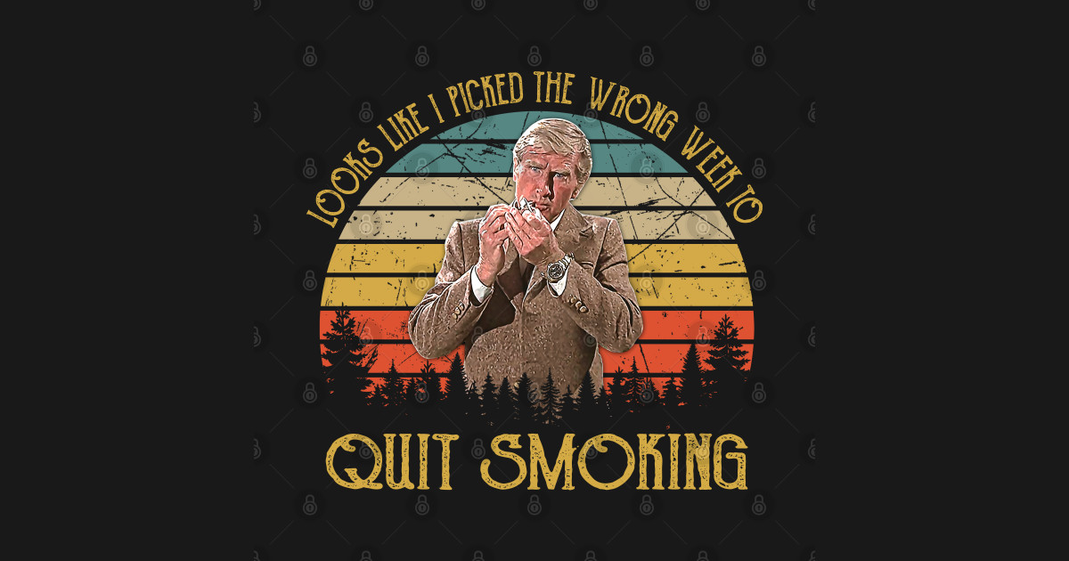 Looks like I picked the wrong week to quit smoking - Airplane - T-Shirt ...