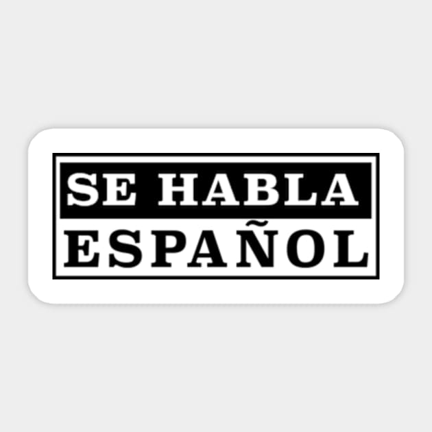 Se Habla Espanol - Se Habla Espanol - Sticker | TeePublic