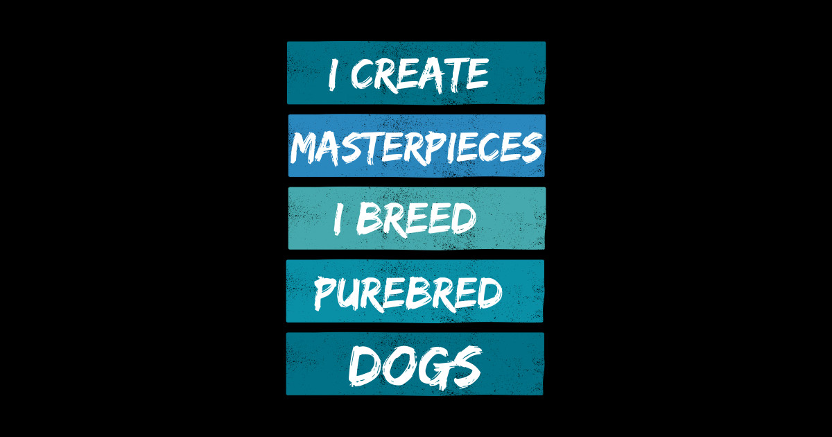 Purebred dog breeder text design - Purebred Dog - Sticker | TeePublic