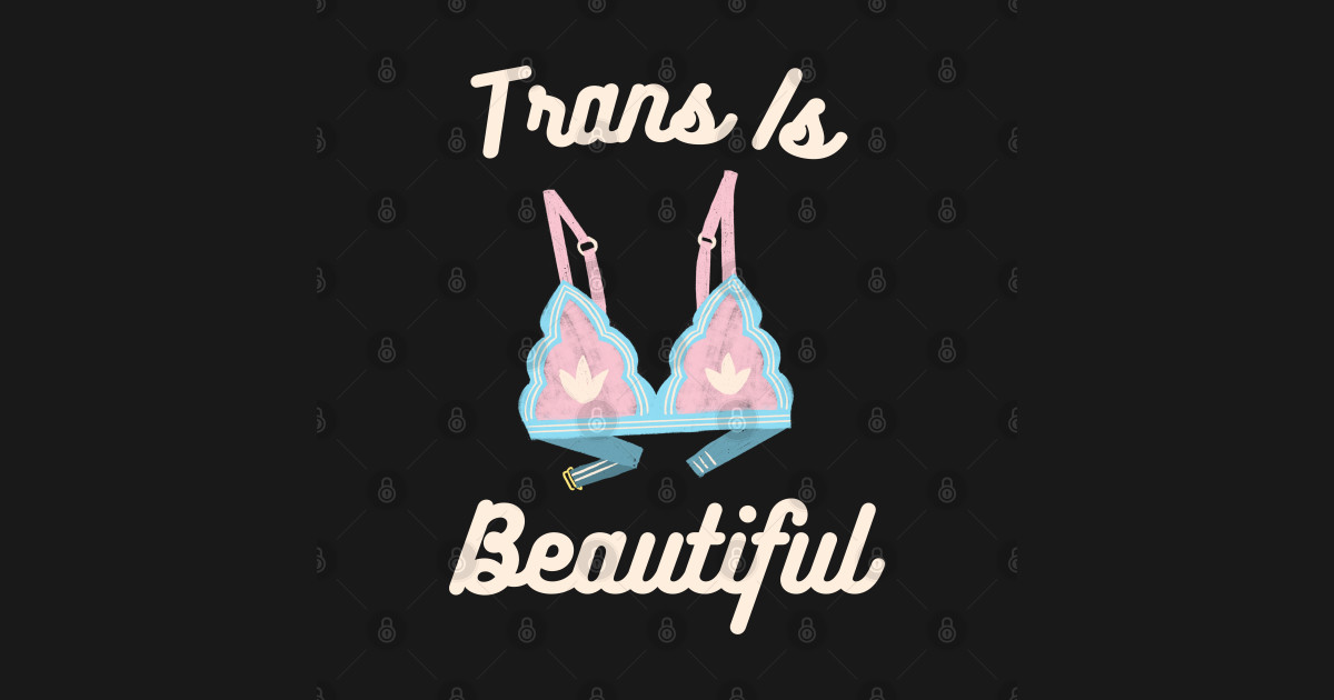 Trans Is Beautiful - Retro LGBTQIA Transgender Pride - Trans Is ...