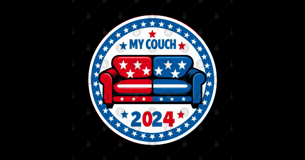 My couch 2024 - Political Party - Sticker | TeePublic