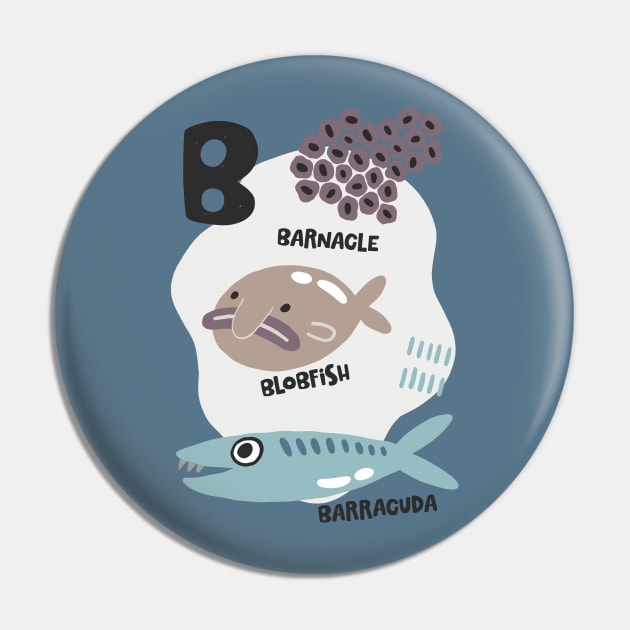 B Barracuda Blobfish Barnacle - Barracuda - Pin | TeePublic