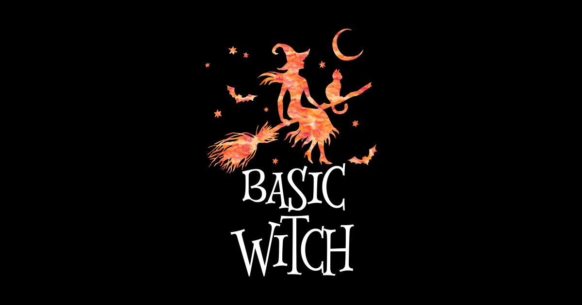 Basic Witch Funny Basic Witch Halloween - Basic Witch - Sticker | TeePublic