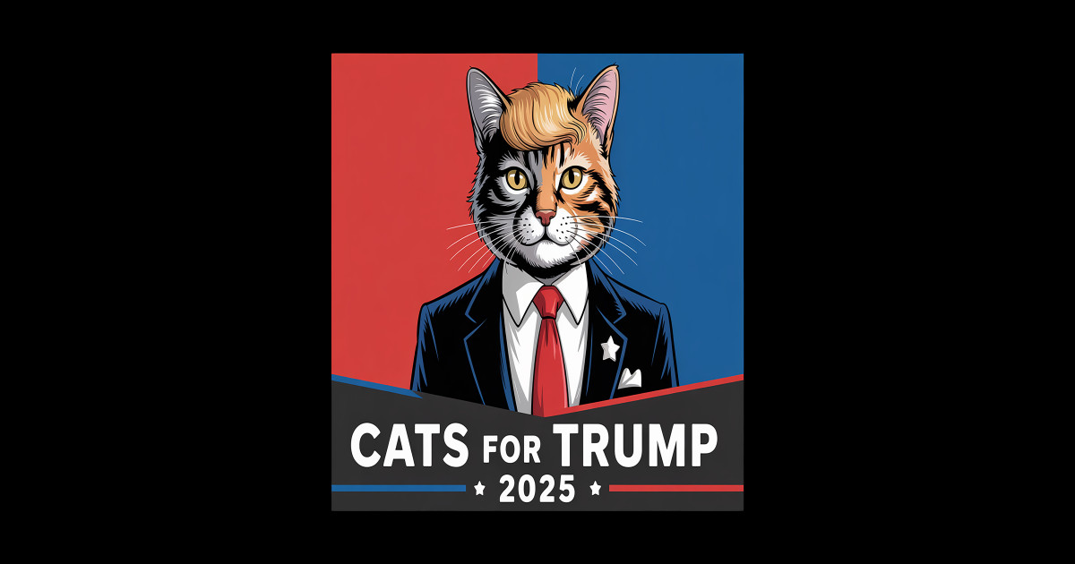 Cats For Trump 2025 Cat MAGA President Trump - Cats For Trump 2025 Cat ...