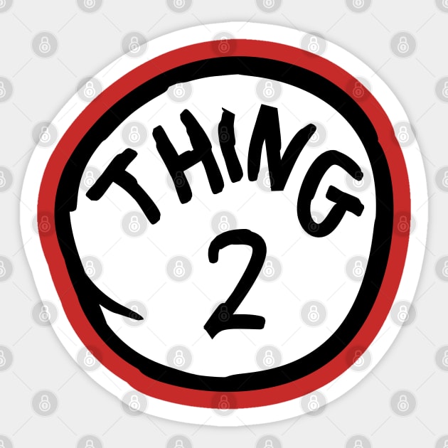 Thing Two 2 - Thing One And Thing Two - Sticker | TeePublic