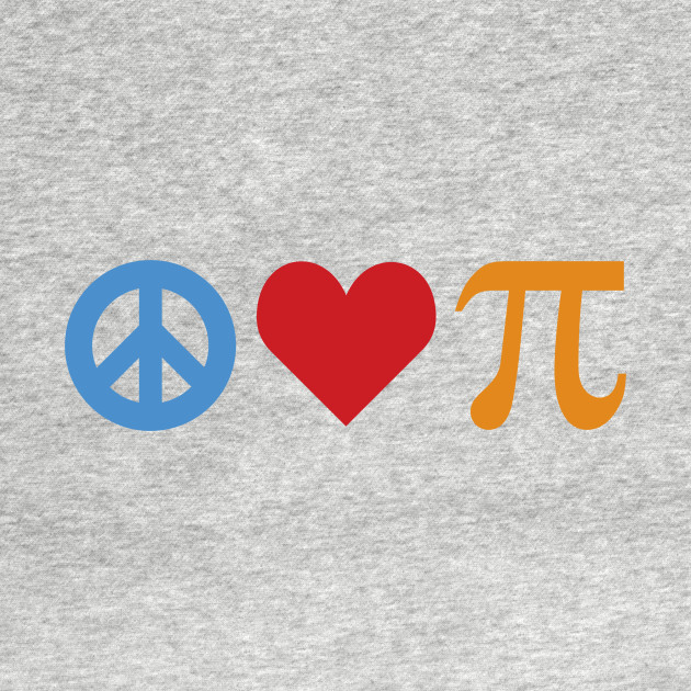 Peace Love Pi - Pi Symbol - T-Shirt | TeePublic