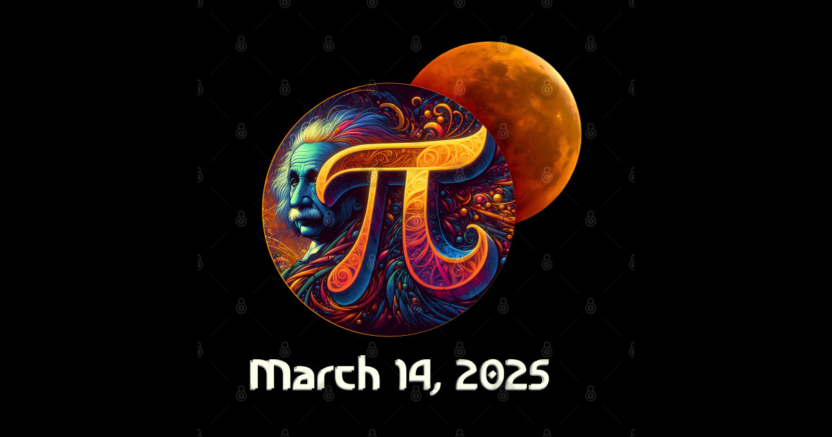 Pi Day x 2025 Lunar Eclipse - Pi Day Of The Century - Sticker | TeePublic