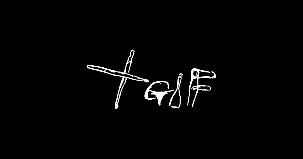 TGIF - Tgif - Sticker | TeePublic