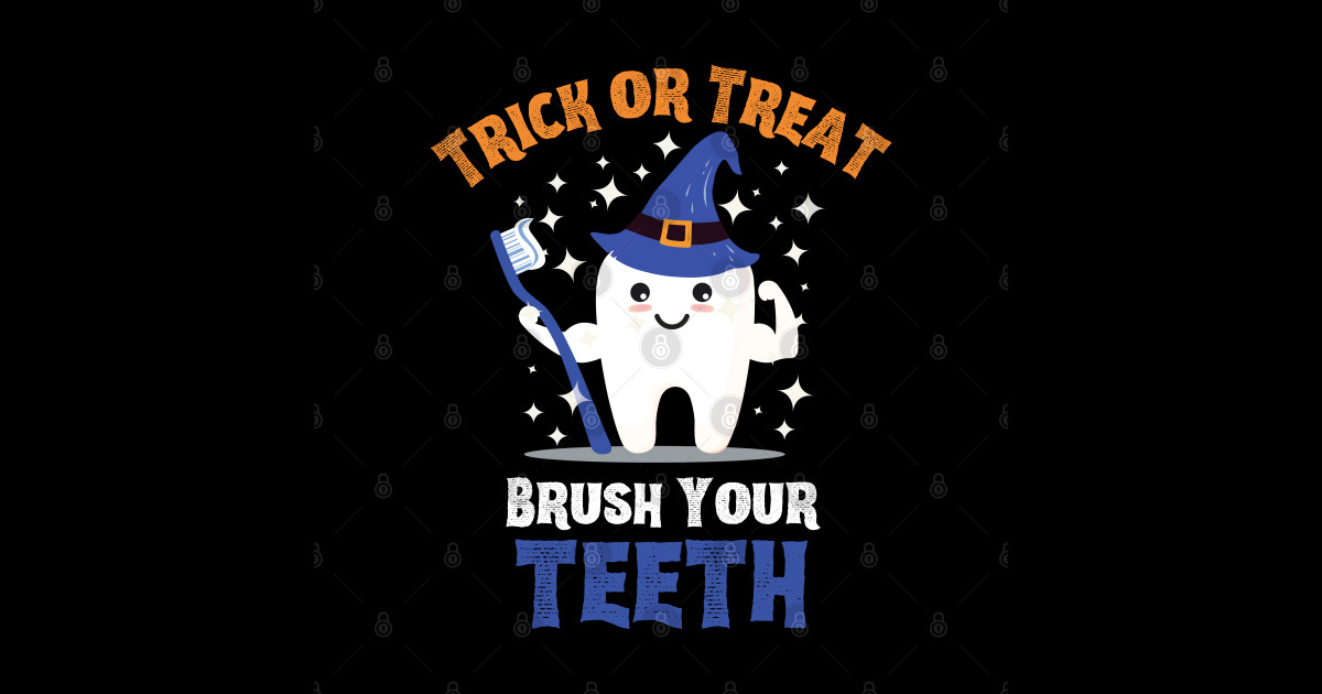 Trick or Treat Brush Your Teeth - Tooth Wearing Witch Hat Holding ...