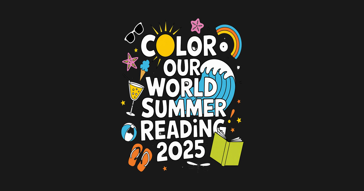 Color Our World Summer 2025 Summer Reading Program Book - Color Our ...